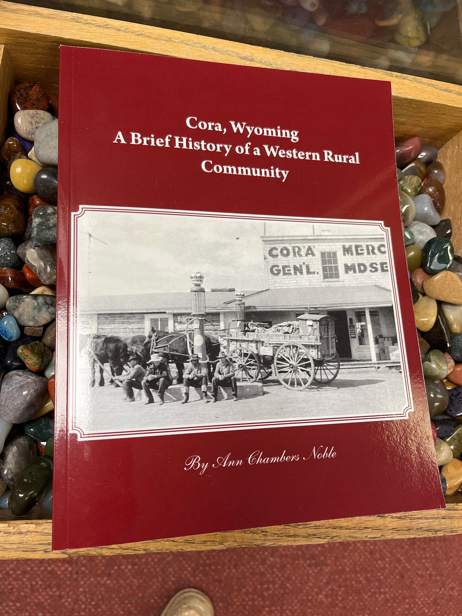 Cora, Wyoming. A Brief History of a Western Rural Community ...